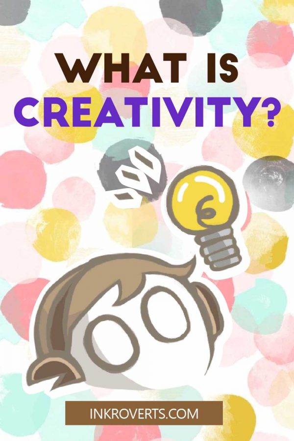 What is Creativity? - INKroverts